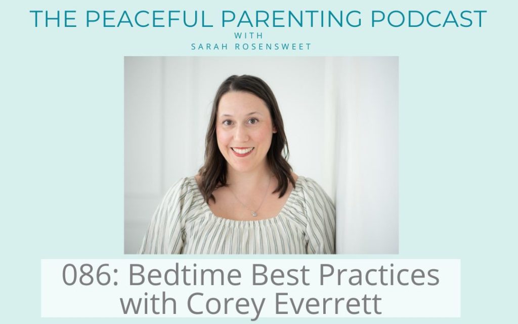 Episode 86: Bedtime Best Practices • Reimagine Peaceful Parenting