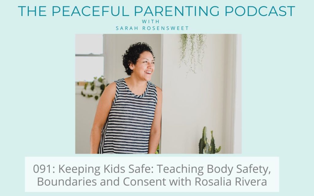 Episode 91: Keeping Kids Safe: Teaching Body Safety, Boundaries and ...